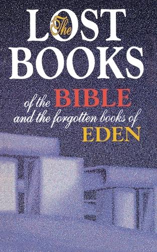 Lost Books of the Bible and the Forgotten Books of Eden By Thomas ...