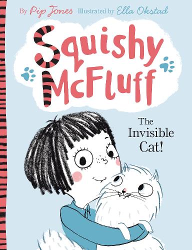 Squishy McFluff: The Invisible Cat! By Pip Jones | World of Books