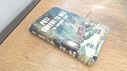 PQ 17 Convoy To Hell: The Survivors' Story By Paul Lund And Harry ...