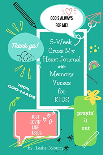 5-Week Cross My Heart Journal with Memory Verses for Kids By Leslie ...