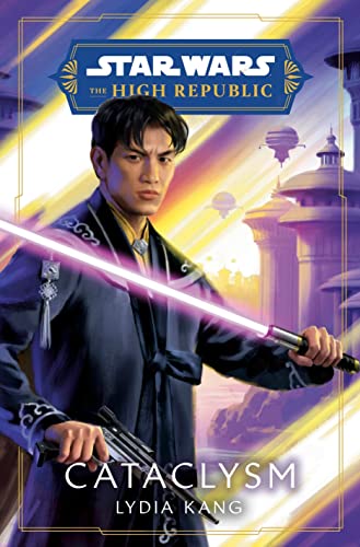 Star Wars: Cataclysm (The High Republic) (Star Wars: The High Republic ...