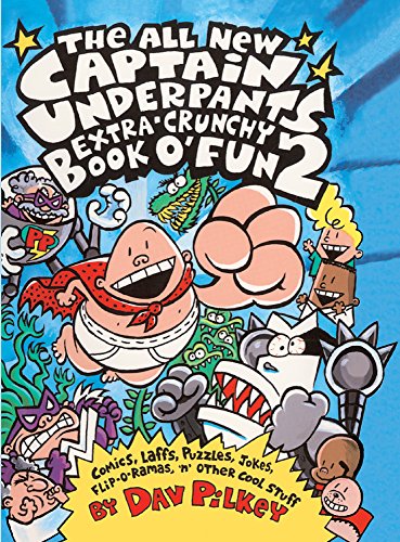 All New Captain Underpants Extra-Crunchy Book O' Fun 2 By Dav Pilkey ...