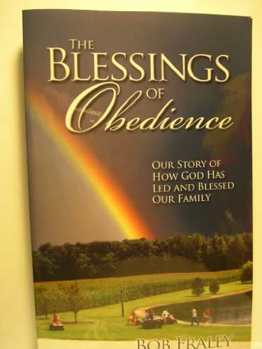 The Blessings of Obedience: Our Story of How God Has Led and Blessed ...