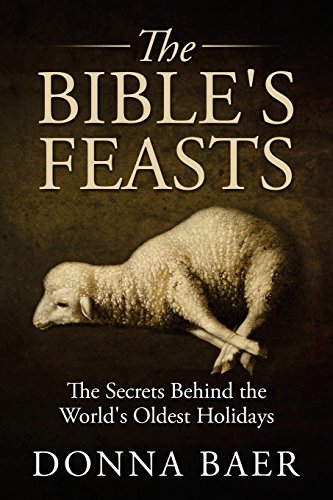 The Bible's Feasts By Donna Baer | World of Books GB