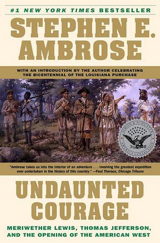 Undaunted Courage By Steven Ambrose | World of Books US
