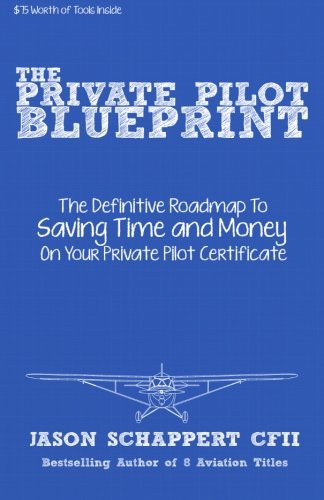The Private Pilot Blueprint: A Roadmap To Your Private Pilot ...
