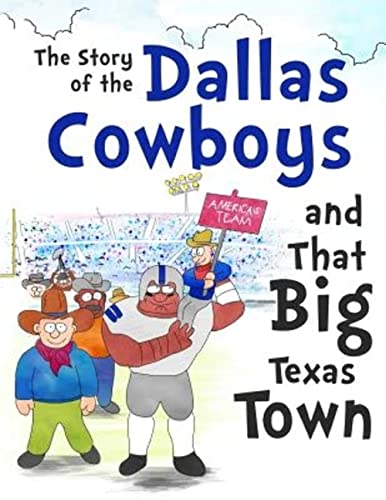 The Story of the Dallas Cowboys and That Big Texas Town By David ...