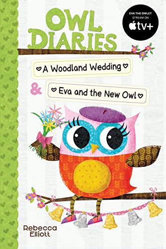 Owl Diaries Bind-Up 2: A Woodland Wedding & Eva and the New Owl By ...