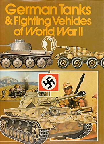 German Tanks and Fighting Vehicles of World War II By Peter Chamberlain ...