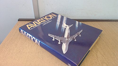 Aviation: The Complete Book of Aircraft and Flight By Mondey David ...