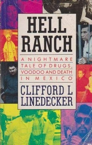 Hell ranch: The nightmare tale of voodoo, drugs and death in Matamoros ...