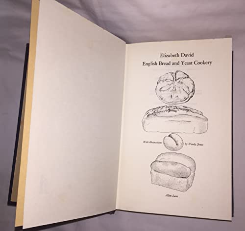 English Bread and Yeast Cookery By Elizabeth David | World of Books US