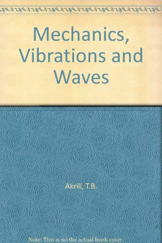 Mechanics, Vibrations and Waves By Tb Akrill | World of Books GB