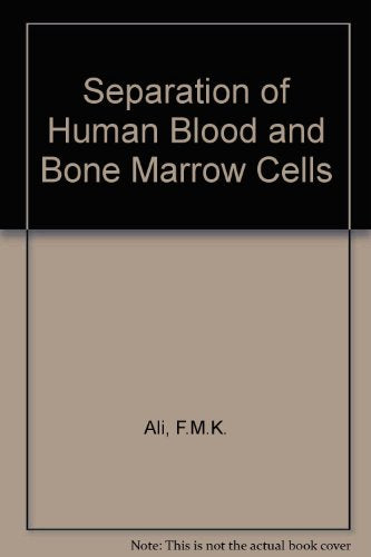 Separation of Human Blood and Bone Marrow Cells By Fmk Ali | Used ...