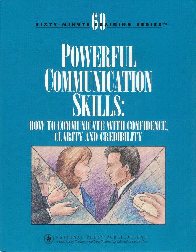 Powerful Communication Skills: How to Communicate With Confidence ...