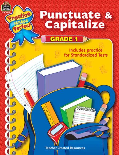 Punctuate & Capitalize Grade 1: Grade 1 : Includes Practice for ...