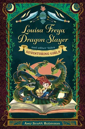 Louisa Freya, Dragon Slayer By Amy Scott Robinson| World of Books US