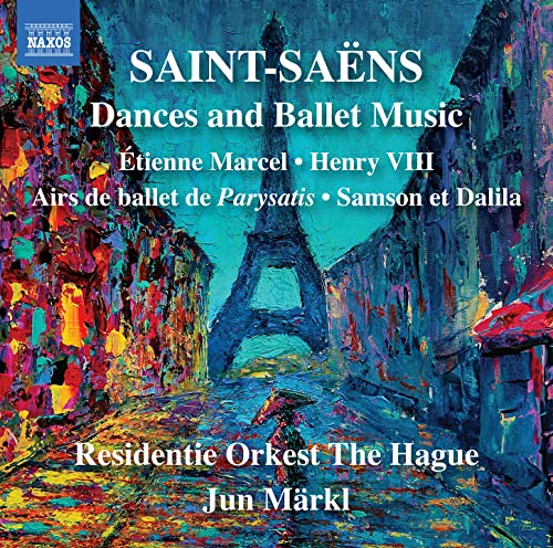 Camille Saint-Saëns: Dances and Ballet Music - Étienne Marcel; Henry ...