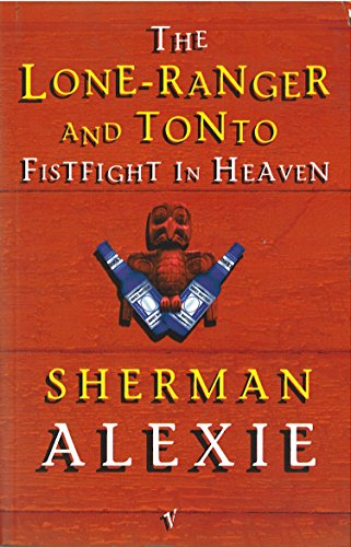 The Lone-Ranger and Tonto Fistfight in Heaven By Sherman Alexie | World ...