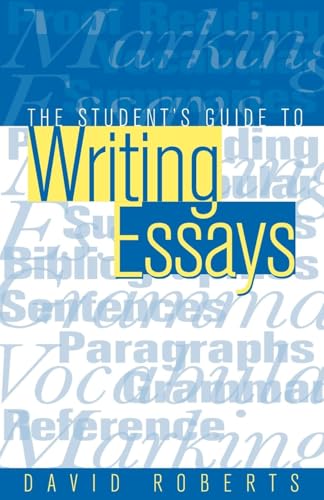 The Student's Guide to Writing Essays By David (Lecturer In English ...