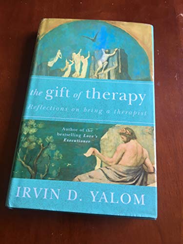 The Gift of Therapy By Irvin D Yalom | World of Books GB