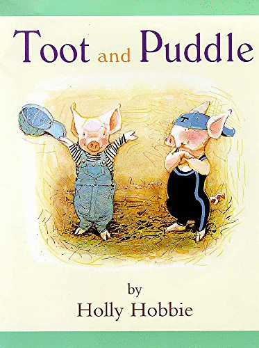 Toot and Puddle By Holly Hobbie