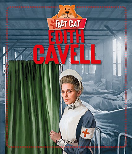 Fact Cat: History: Edith Cavell By Izzi Howell | World of Books