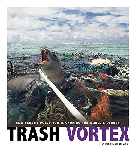 Trash Vortex: How Plastic Pollution Is Choking the World's Oceans By ...