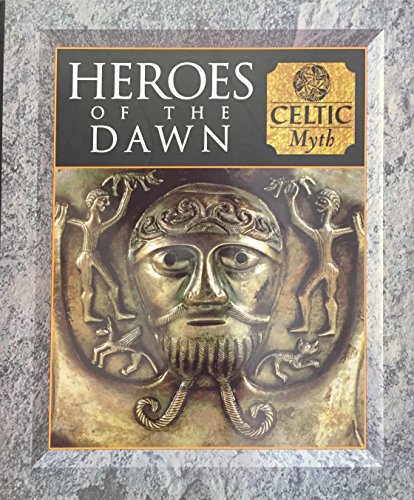 Heroes Of The Dawn - Celtic Myth And Mankind By Fergus-Fleming | World ...