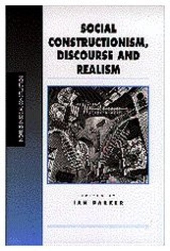 Social Constructionism, Discourse and Realism By Ian Parker | World of ...