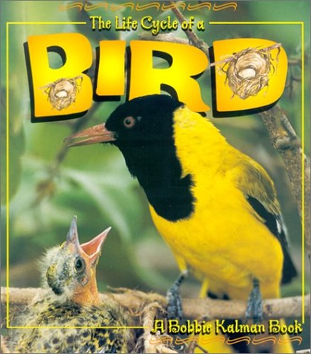 The Life Cycle of the Bird By Bobbie Kalman | World of Books US