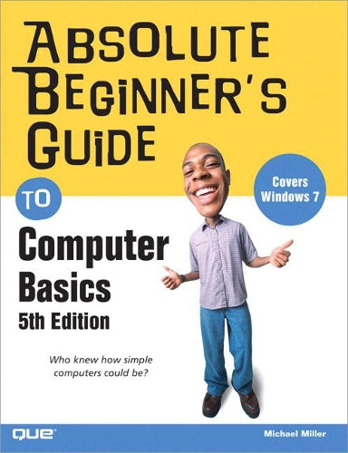 Absolute Beginner's Guide to Computer Basics By Michael Miller | World of Books GB