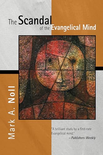 Scandal of the Evangelical Mind By Mark A Noll| World of Books GB