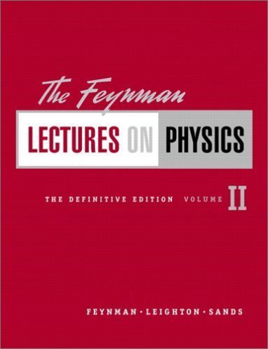 The Feynman Lectures on Physics, The Definitive Edition Volume 2 By ...