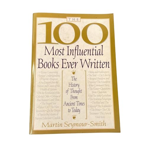 The 100 Most Influential Books Ever Written By Martin Seymour-Smith ...