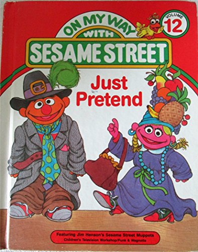 Just Pretend: Featuring Jim Henson's Sesame Street Muppets By Liza ...