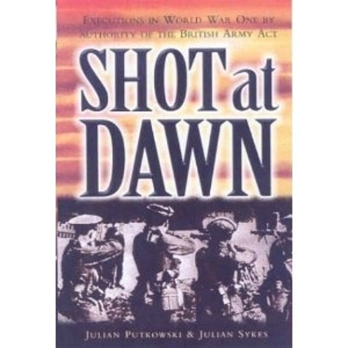 shot-at-dawn-executions-in-wwi-by-authority-of-the-british-army-act-by