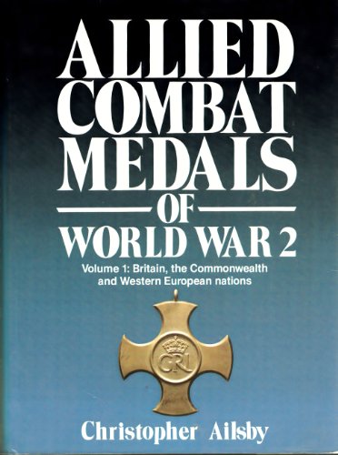 Allied Combat Medals of World War II By Christopher Ailsby| World of ...