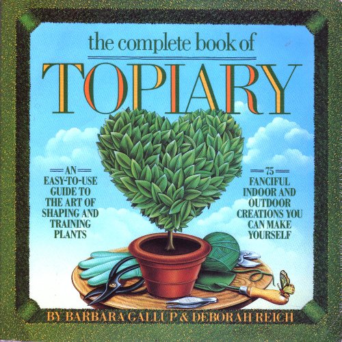 The Complete Book of Topiary By Barbara Gallup | World of Books GB