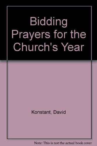 Bidding Prayers for the Church's Year By Bishop David Konstant | World ...