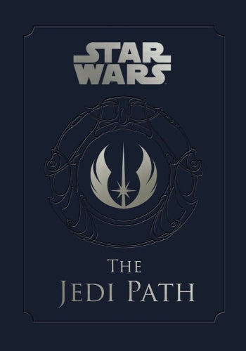 Star Wars - the Jedi Path: A Manual for Students of the Force By Daniel ...