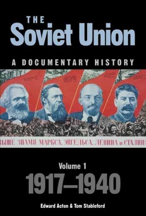 The Soviet Union: A Documentary History Volume 1 By Edward Acton ...
