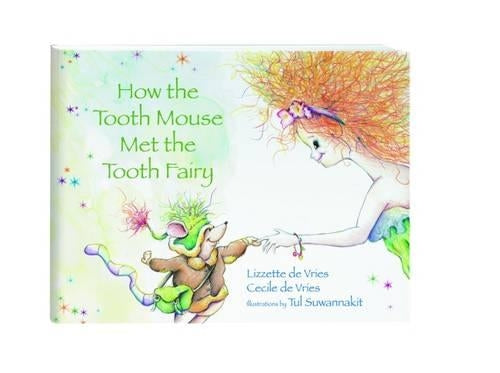 How the Tooth Mouse Met the Tooth Fairy By Lizzette De Vries | World of ...