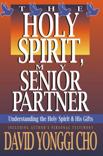 The Holy Spirit My Senior Partner By Paul Y Cho| World of Books GB