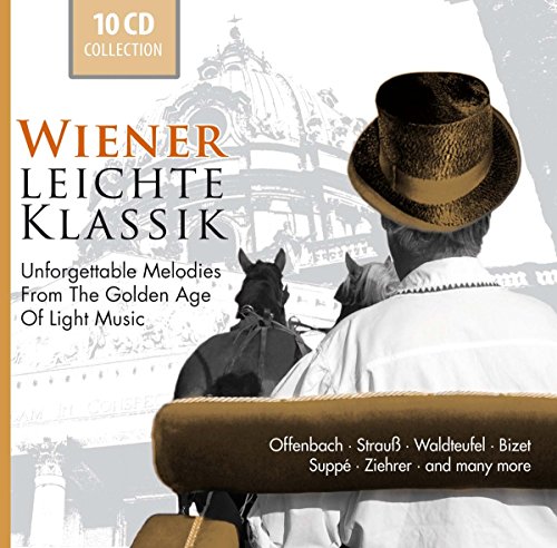Viennese Light Classics - Unforgettable Melodies from the Golden Age of ...