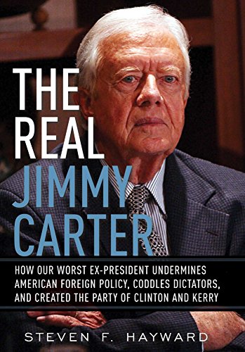 The Real Jimmy Carter By Steven F Hayward | World of Books US