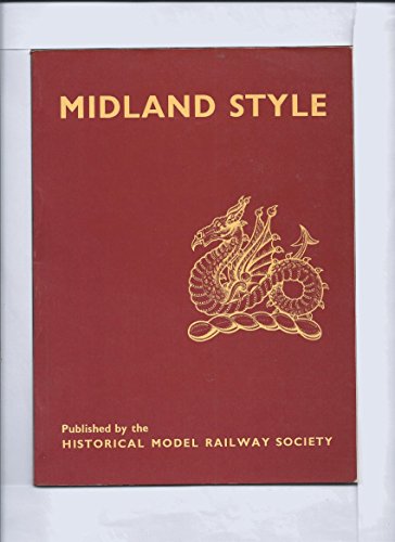 Midland Style: A Livery and Decor Register of the Midland Railway, Its ...