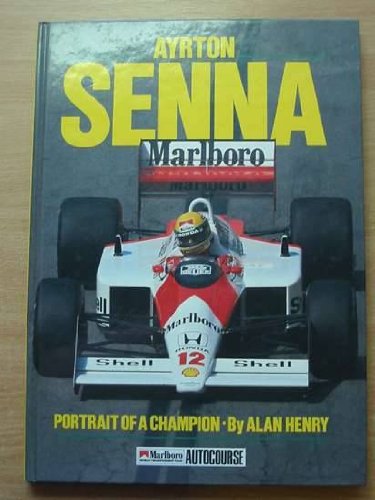 AYRTON SENNA:PORTRAIT OF A CHAMPIO: Portrait of a Champion By Henryalan ...