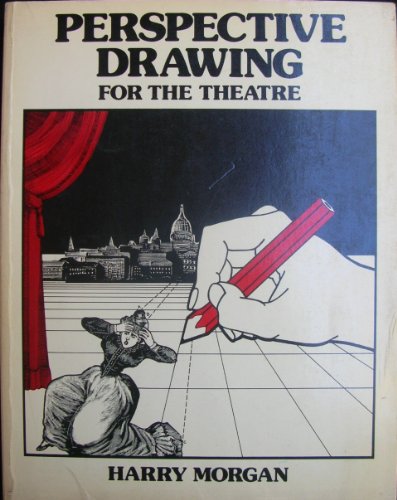 Title: Perspective Drawing for the Theatre By Harry W Morgan | World of ...