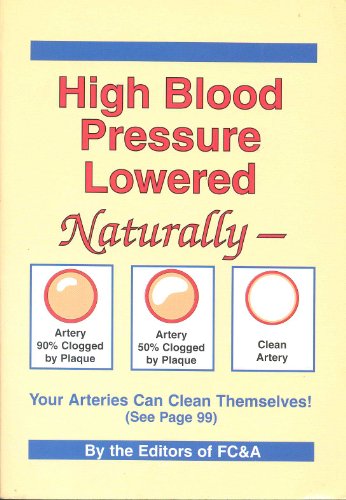High Blood Pressure Lowered Naturally: Your Arteries Can Clean ...